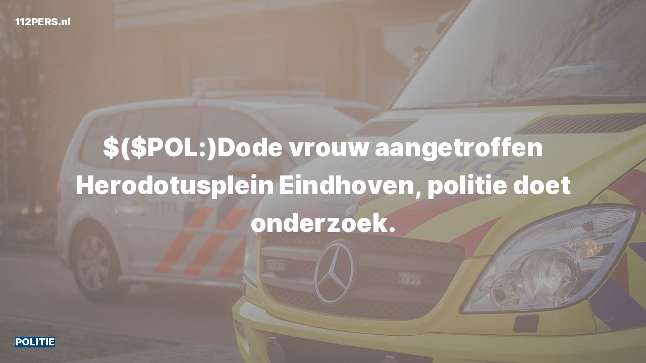 Politie naar Herodotusplein in Eindhoven - 112PERS.nl